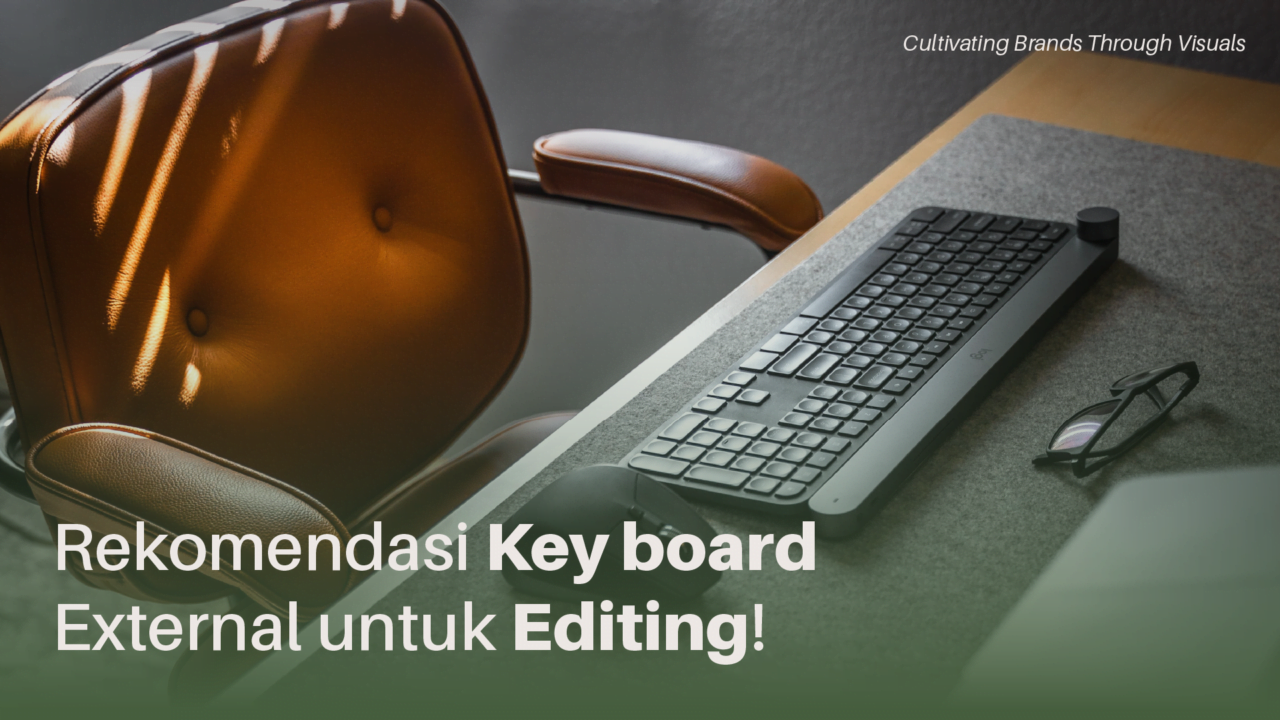 Rekomendasi Keyboard External untuk Editing! – Apostrofe Creative Studio